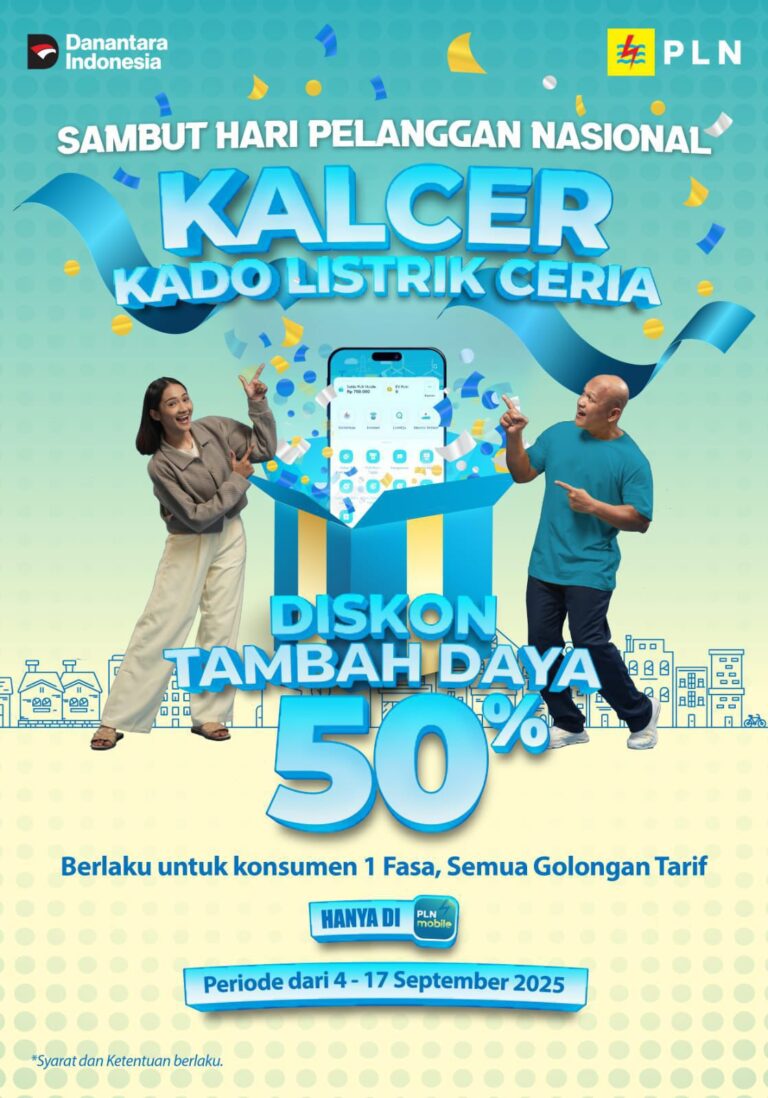 Hari Pelanggan Nasional 2025, PLN Hadirkan Promo Tambah Daya Diskon 50% Lewat Program KALCER ...